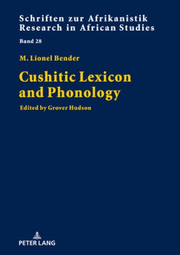 Cushitic Lexicon and Phonology: Edited by Grover Hudson (Schriften Zur ...