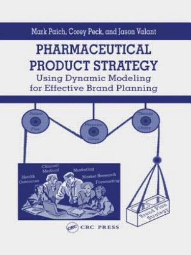 Pharmaceutical Product Strategy by Corey Peck, Jason J. Valant and Mark ...