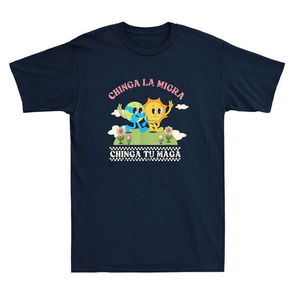 Chinga La Migra Chinga Tu Maga Funny Earth With Sun Cartoon Meme Men's ...