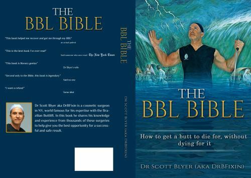 BBL Bible: : How to Get a Butt to Die for Without Dying for It by Scott ...