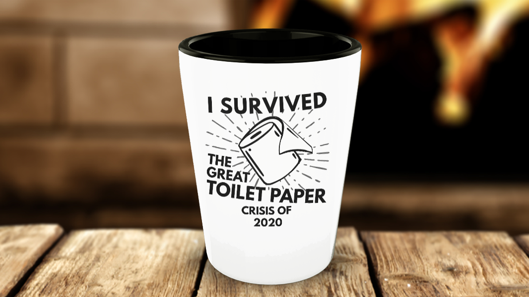 Toilet Paper Shot Glass Crisis TP Shortage 2020 Funny Novelty Fathers ...