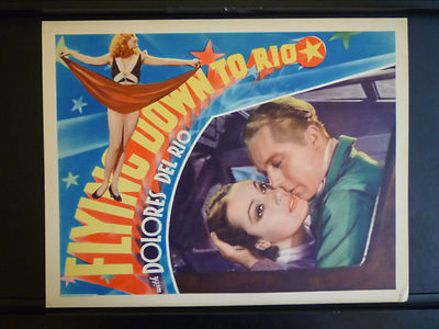 1933 FLYING DOWN TO RIO - DOLORES dEL RIO - RARE EX CON VINTAGE LOBBY ...