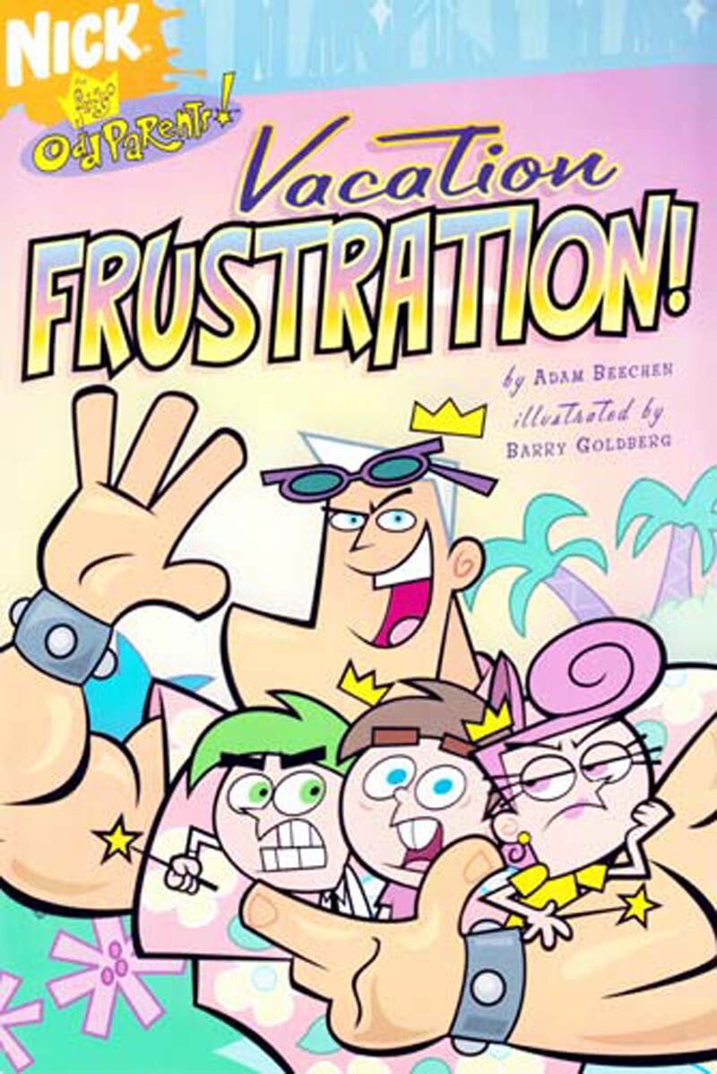 Vacation Frustration (Nick: the Fairly OddParents!) by Adam Beechen ...