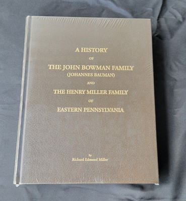History John Bowman Family Henry Miller Family Eastern Pennsylvania ...