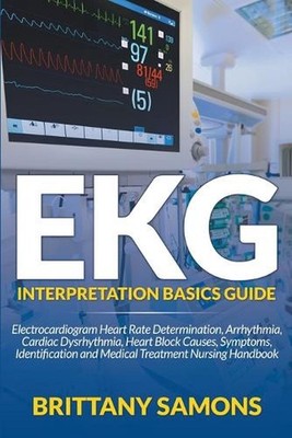 EKG Interpretation Basics Guide: Electrocardiogram Heart Rate ...