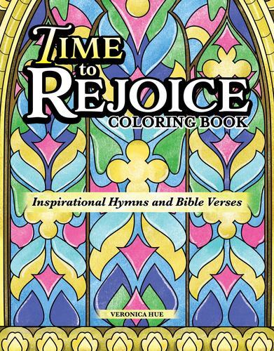 Time to Rejoice Coloring Book: Inspirational Hymns and Bible Verses ...