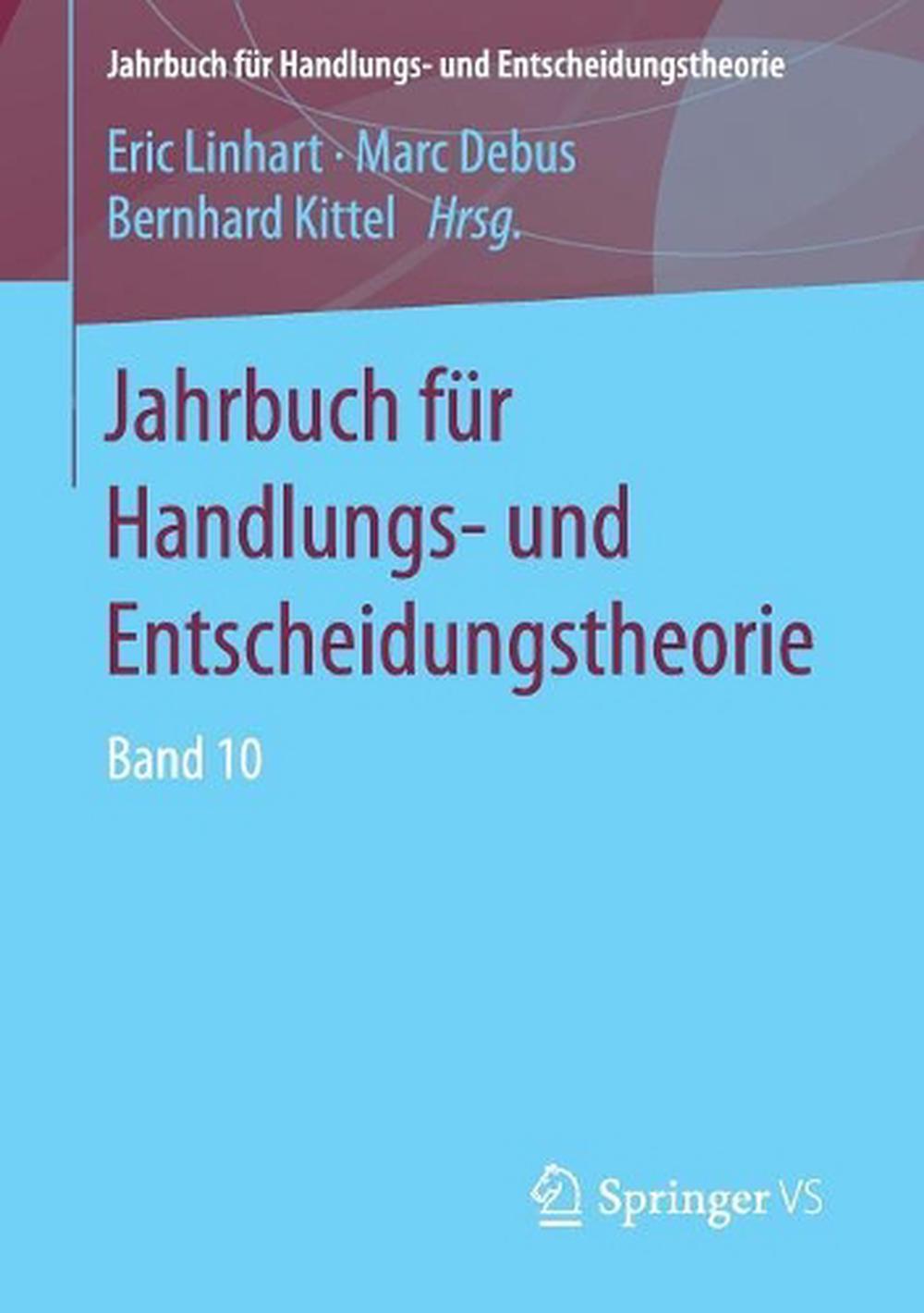 Jahrbuch fr Handlungs- und Entscheidungstheorie: Band 10 by Eric ...