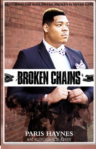 BROKEN CHAINS By Paris D Haynes **BRAND NEW** 9780985283698 | eBay