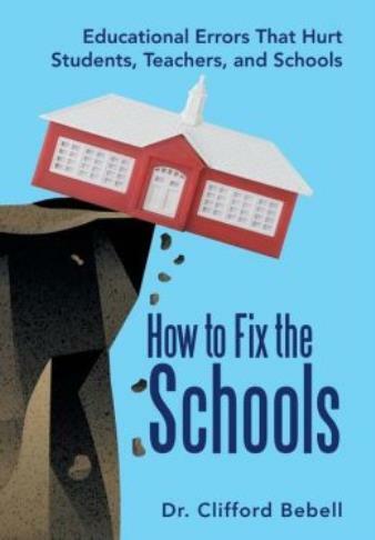 How To Fix The Schools: Educational Errors That Hurt Students, Teachers ...