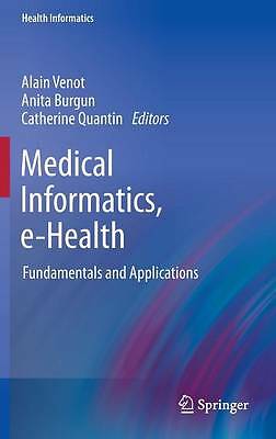 Medical Informatics, E-Health: Fundamentals and Applications by ...