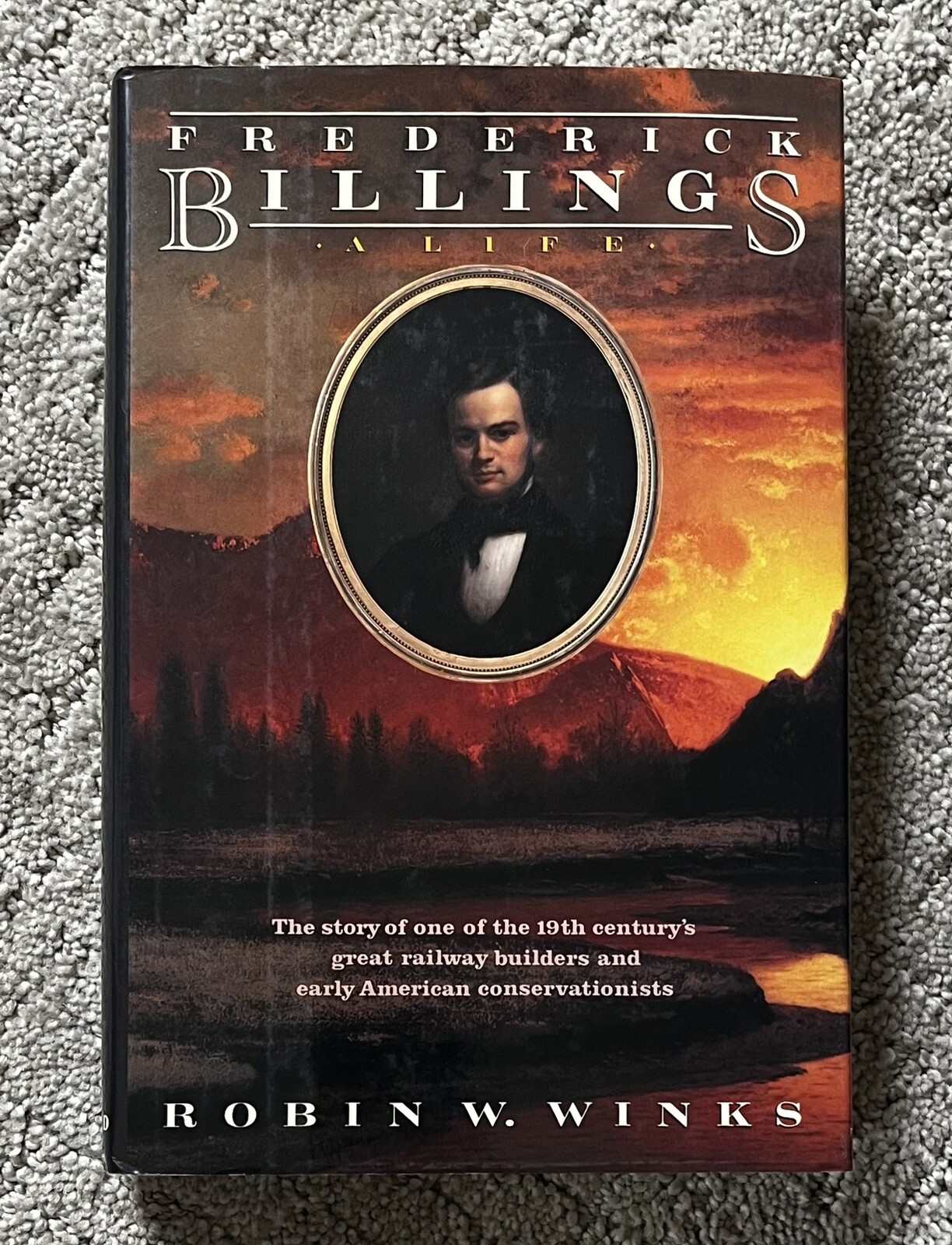Frederick Billings : A Life by Robin W. Winks (1991, Hardcover) for ...