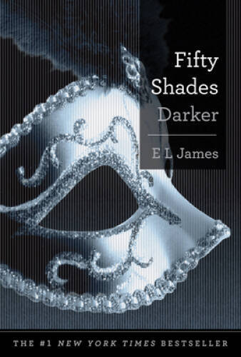 Fifty Shades Darker: Book Two of the Fifty Shades Trilogy (Fifty Sh ...