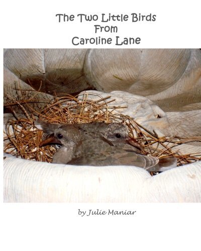 The Two Little Birds From Caroline Lane, Maniar 9781477686966 Free ...