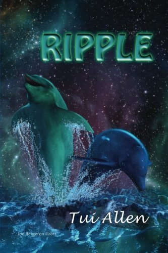Ripple: A Dolphin Love Story: Volume 1 By Ms Tui Allen 9780473198732| eBay
