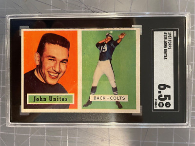 1957 TOPPS #138 JOHNNY JOHN UNITAS BALTIMORE COLTS ROOKIE CARD SGC 6.5 ...