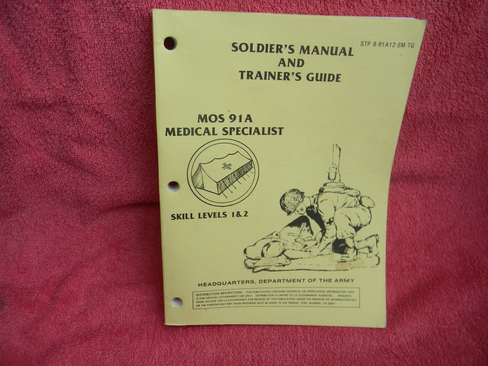 1985 STP 8-91A12-SM-TG SOLDIERS MANUAL & TRAINING GUIDE MOS 91A Medical ...