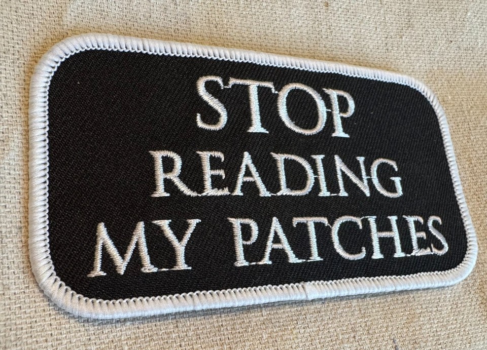 STOP READING MY PATCHES embroidered iron-on PATCH ANTI-SOCIAL BIKER ...