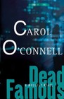Dead Famous: A Mallory Novel - hardcover, Carol OConnell, 0399150846 ...