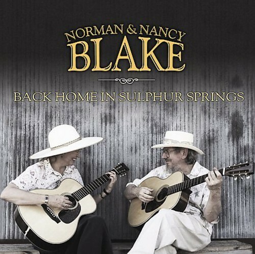 NORMAN & NANCY BLAKE - BACK HOME IN SULPHUR SPRINGS NEW CD 803020121126 ...
