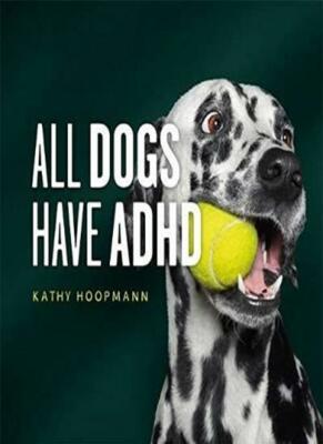 All Dogs Have ADHD by Hoopmann New 9781787756601 Fast Free Shipping ...