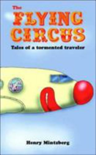 The Flying Circus: Why We Love To Hate Our Airlines And Airports 9781904879480 | eBay