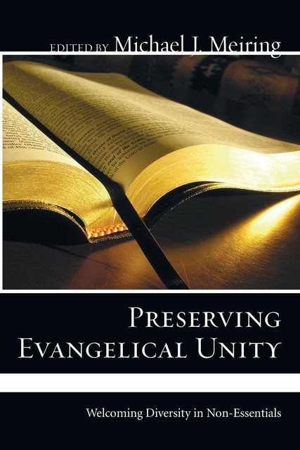 Preserving Evangelical Unity von Michael J. Meiring (2009, Taschenbuch ...
