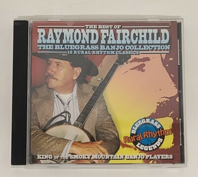 Best of Raymond Fairchild Music CD Bluegrass Banjo Rural Rhythm Classic ...