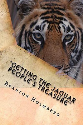 #32 "Gettin the Jaguar People's Treasure": Sam . Holmberg