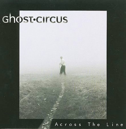 Across the Line * by Ghost Circus [CD] NEUF | eBay