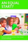 An Equal Start?: Providing Quality Early Education and Care for ...