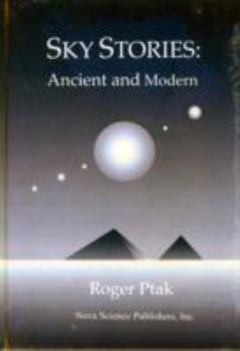 Sky Stories : Ancient and Modern by Roger Ptak (1998, Hardcover) for ...