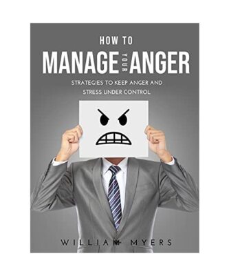 How to Manage Your Anger: Strategies to keep anger and stress under ...