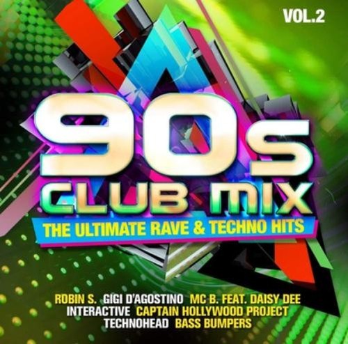 Various Artists 90s Club Mix: The Ultimate Rave & Techno - Volume 2 (CD) Album 4032989514489 | eBay