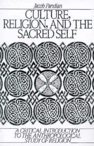Culture, Religion and the Sacred Self : A Critical Introduction to the ...