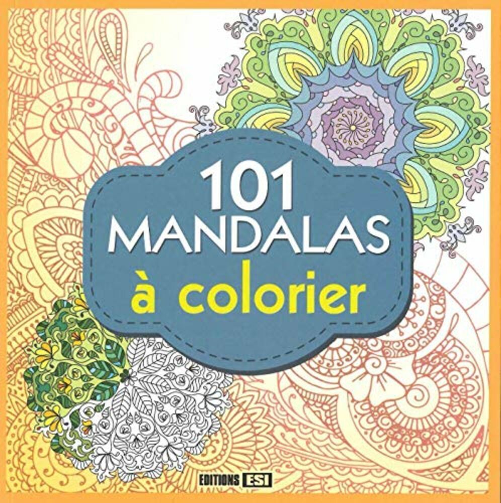 101 Mandalas To Coloring Kerjean Hubert Editions Esi Very Good ...