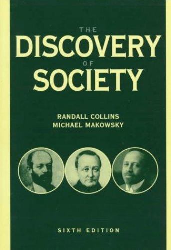 Discovery of Society by Randall Collins and Michael Makowsky (1997 ...