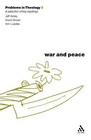 War and Peace (Problems in Theology) By David Brown, Ann Loades ...