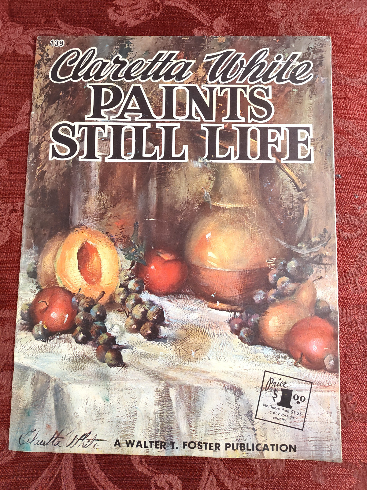 Claretta White Paints Still Life A Walter Foster Art Book | eBay