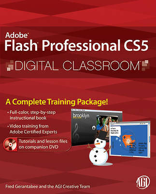 Flash Professional CS5 Digital Classroom: (Book and Video Training) by AGI Creative Team, Fred ...
