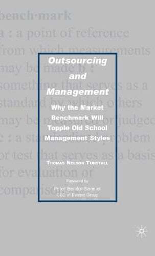 Outsourcing and Management: Why the Market Benchmark Will Topple Old ...