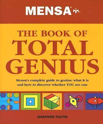 Mensa the Book of Total Genius : Mensa's Complete Guide to Genius: What ...