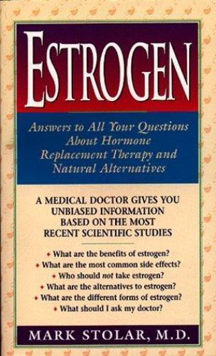Estrogen : Answers to All Your Questions about Hormone Replacement ...