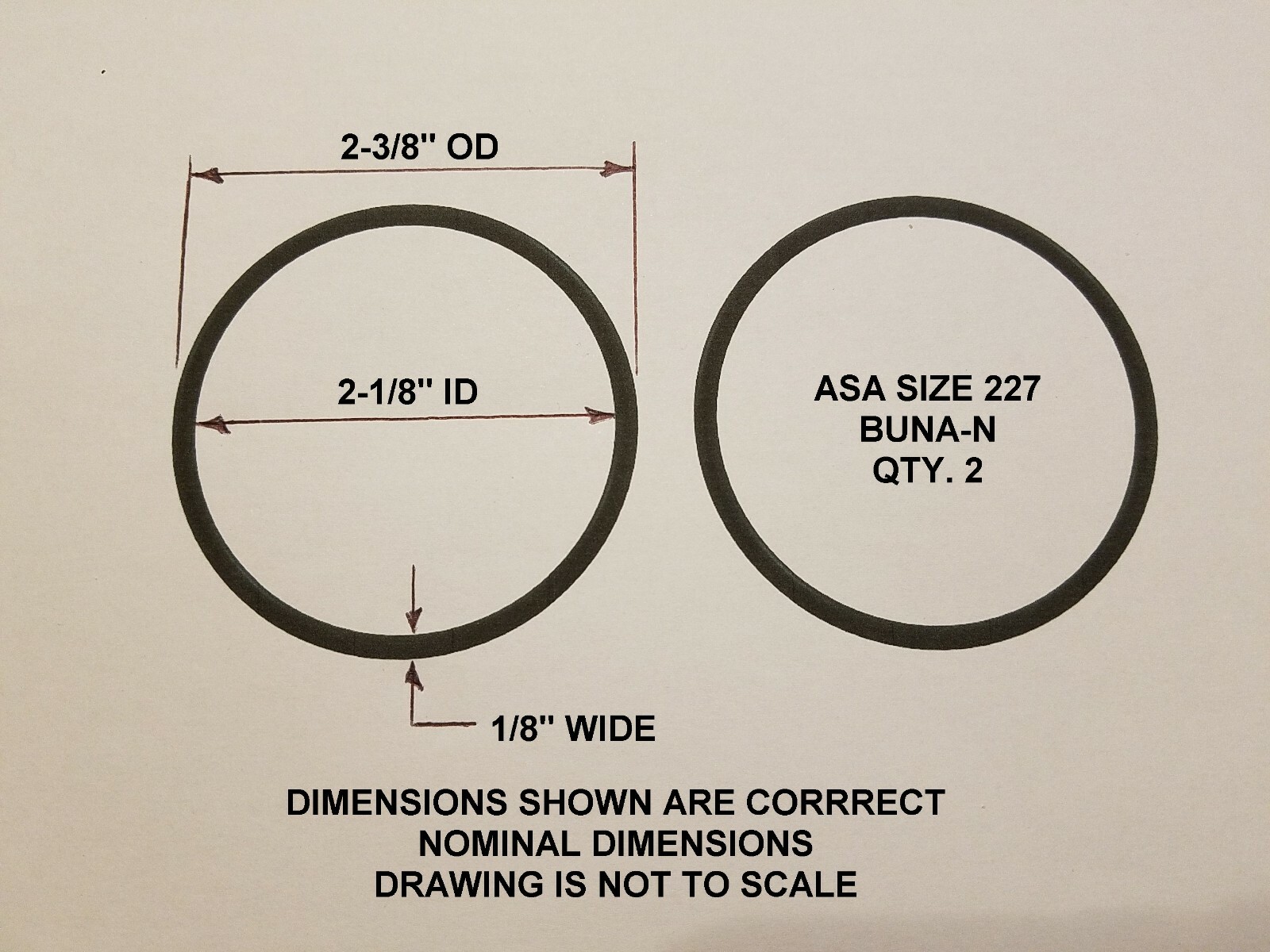 O-ring Size 227, 2-1/8" ID x 2-3/8" OD x 1/8" thick. Buna-N. Qty 2 ...