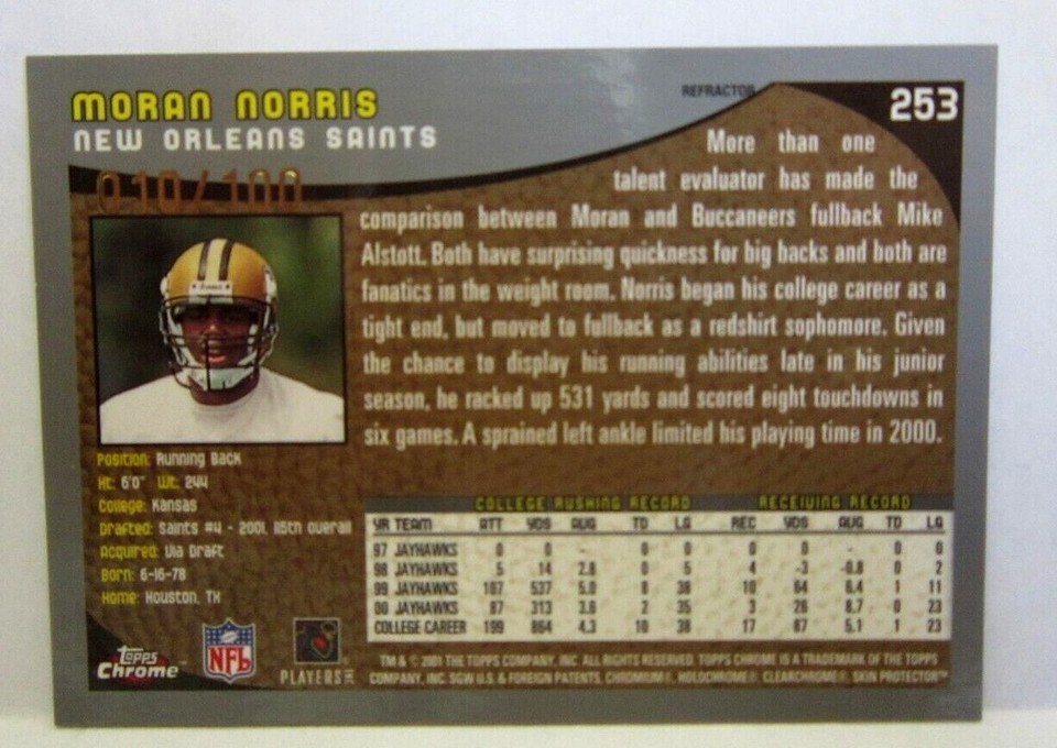 MORAN NORRIS RC 2001 TOPPS CHROME BLACK REFRACTOR ROOKIE#10/100!SAINTS ...