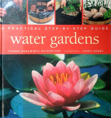 Water Gardens by Rees Yvonne Sutherland Neil - Book - Pictorial Hard ...