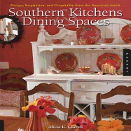 Southern Kitchens & Dining Spaces: Design, Inspiration, and Hospitality ...