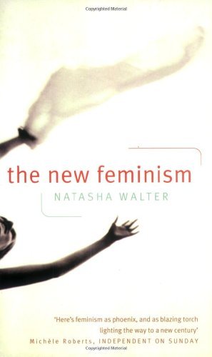 The New Feminism By Natasha Walter. 9781860496394 | eBay