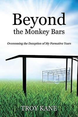 Beyond the Monkey Bars: Overcoming the Deception of My Formative Years ...