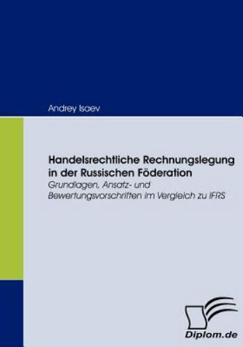 Andrey Isaev Handelsrechtliche Rechnungslegung in der Ru (Paperback ...
