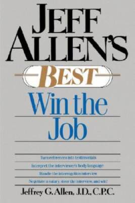 Jeff Allens Best: Win the Job - Paperback By Allen, Jeffrey G - GOOD ...